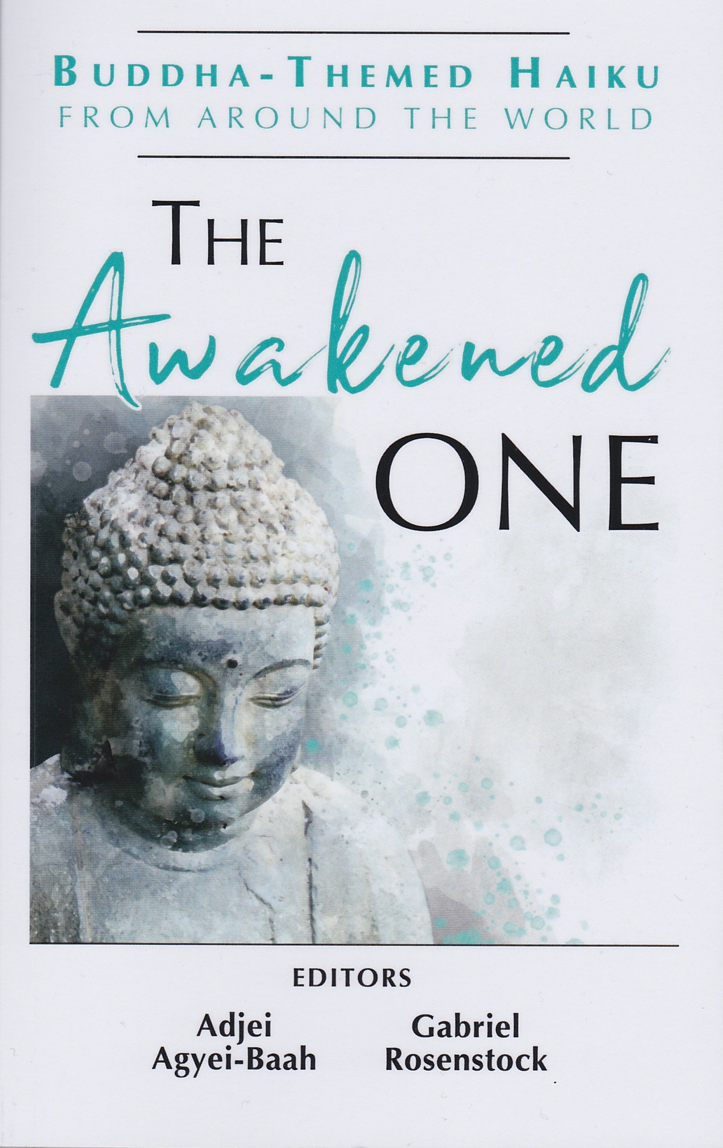 The Awakened One: Buddha-Themed Haiku – Gregory Piko